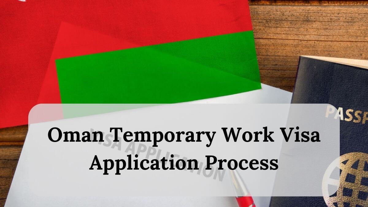 Oman Temporary Work Visa 2026 - Application Process